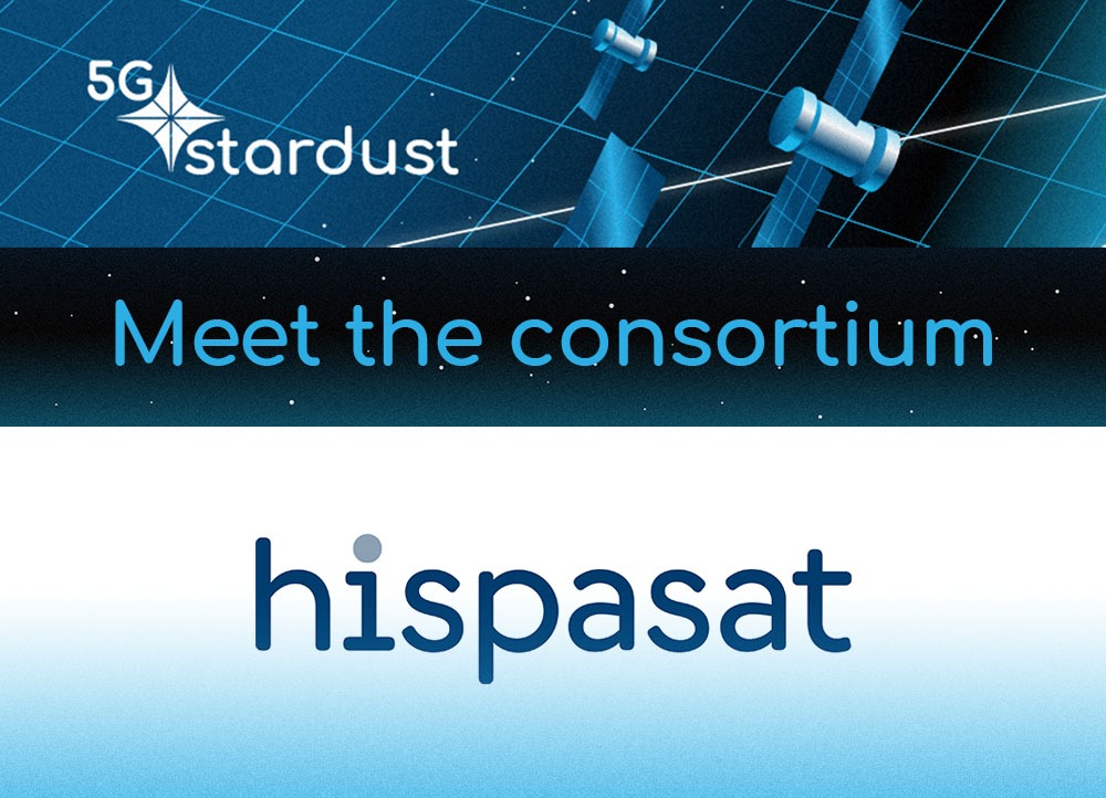 Meet the Consortium: HISPASAT - 5G-STARDUST